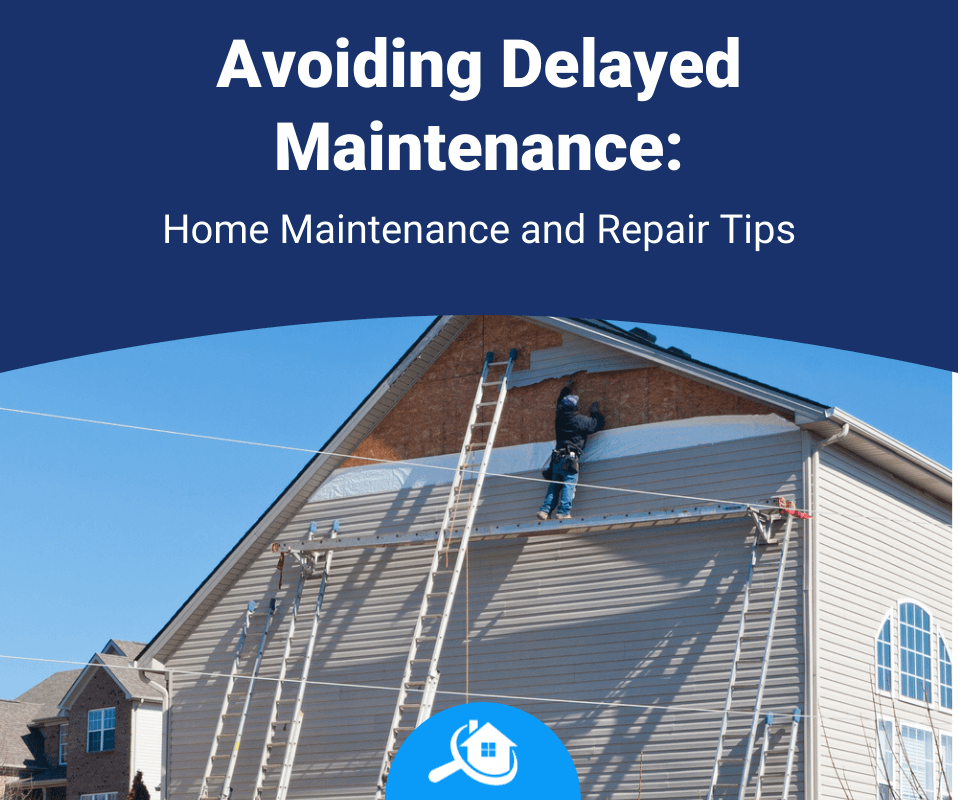 Avoiding Delayed Maintenance: Home Maintenance and Repair Tips (2024 ...